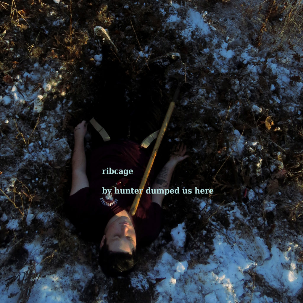 Hunter Dumped Us Here - Ribcage — HM Magazine
