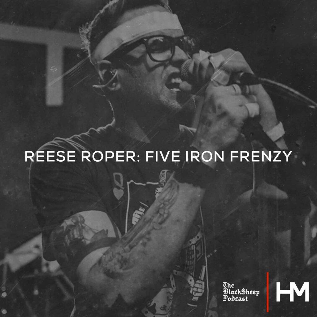 Reese Roper: Five Iron Frenzy — HM Magazine