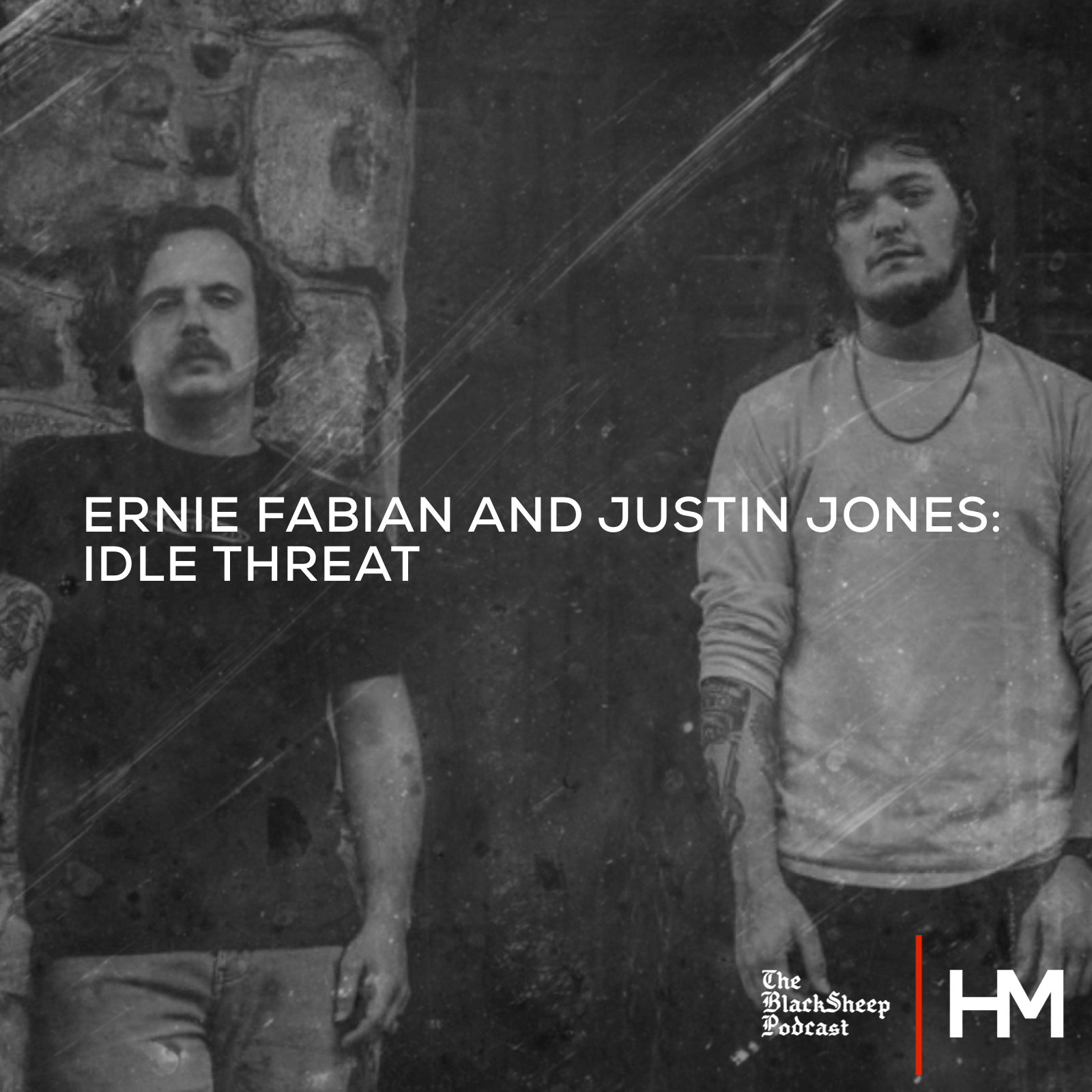 Ernie Fabian And Justin Jones: Idle Threat — HM Magazine