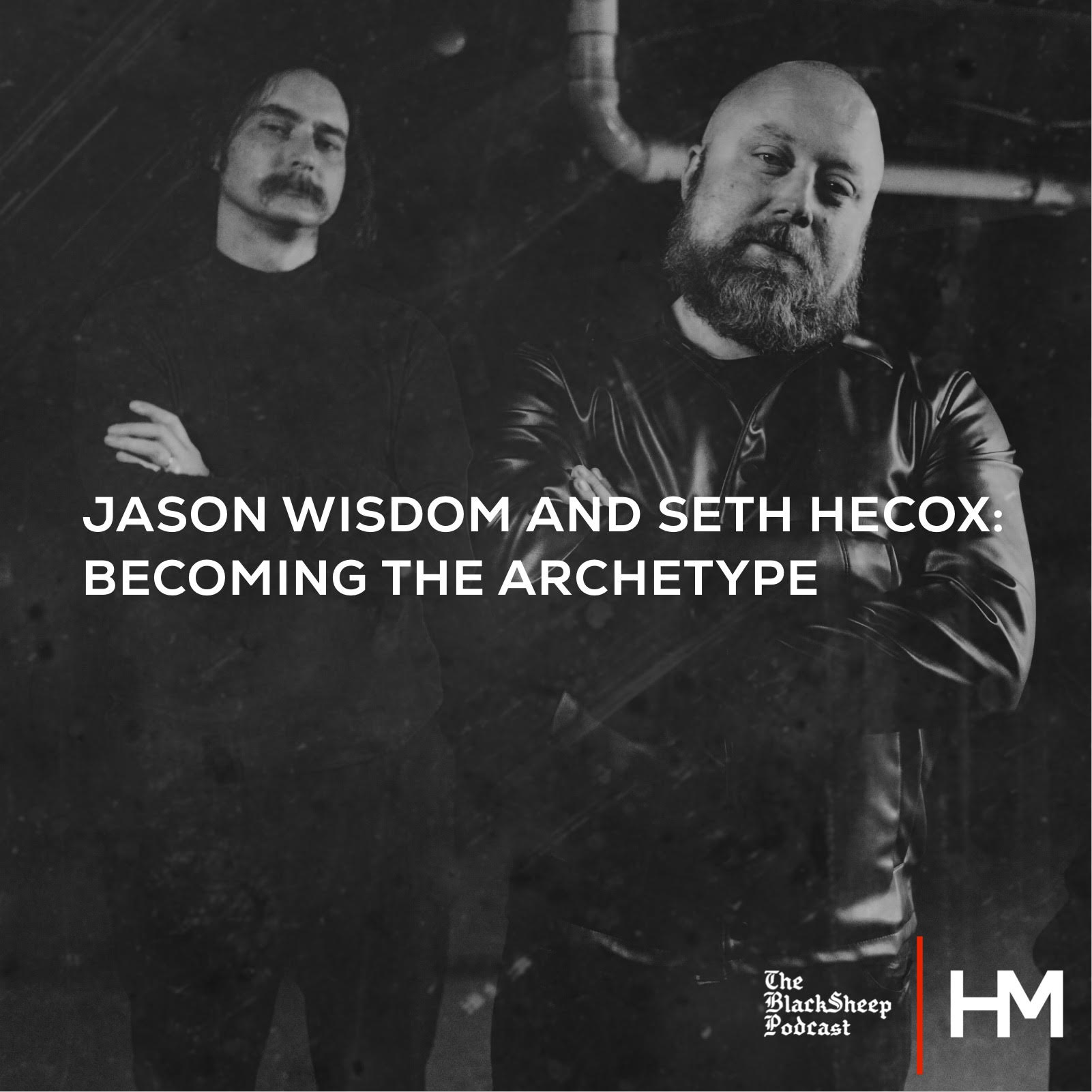 Jason Wisdom And Seth Hecox: Becoming The Archetype — HM Magazine